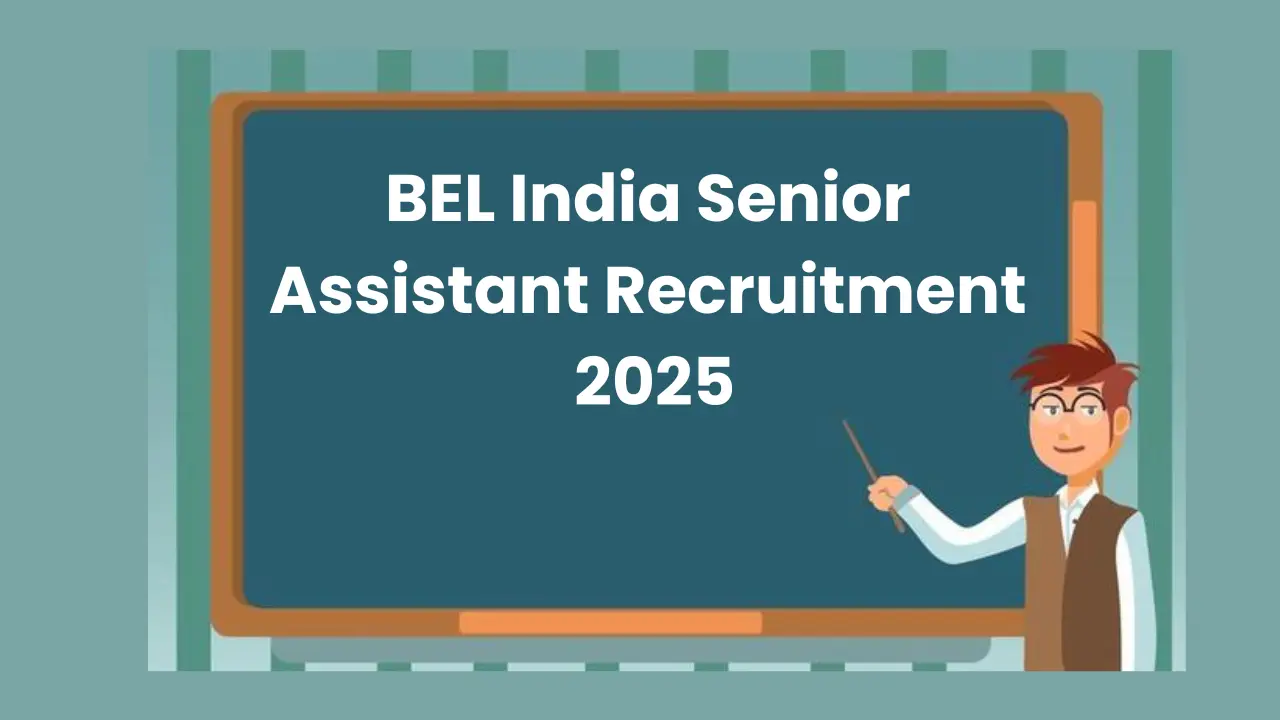 BEL India Senior Assistant Recruitment 2025: Notification Out and Apply ...