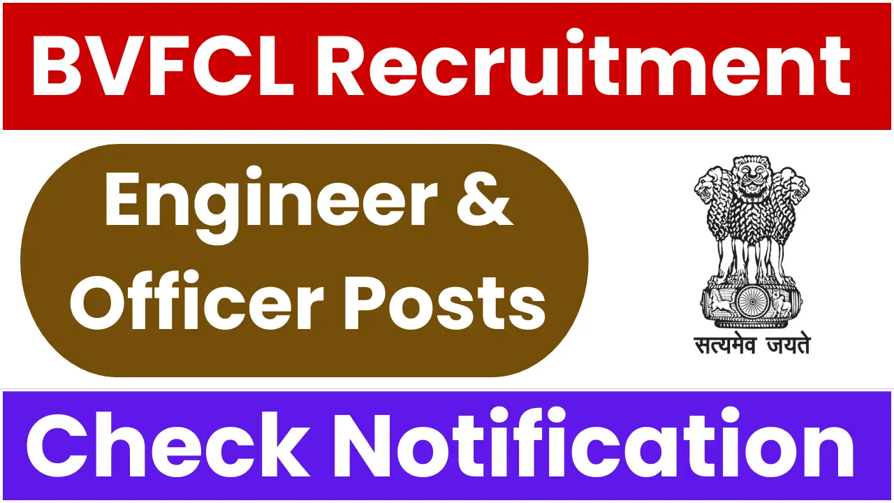 BVFCL Recruitment 2025 – Apply Online for Engineer & Officer Posts ...