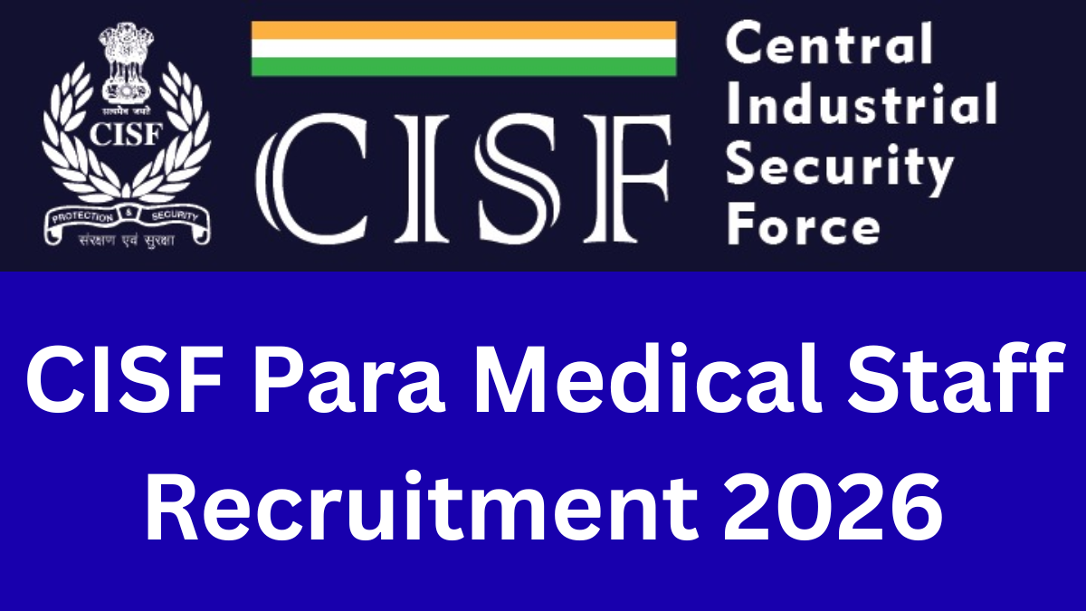 CISF Para Medical Staff Recruitment 2026: Notification Out for Various ...