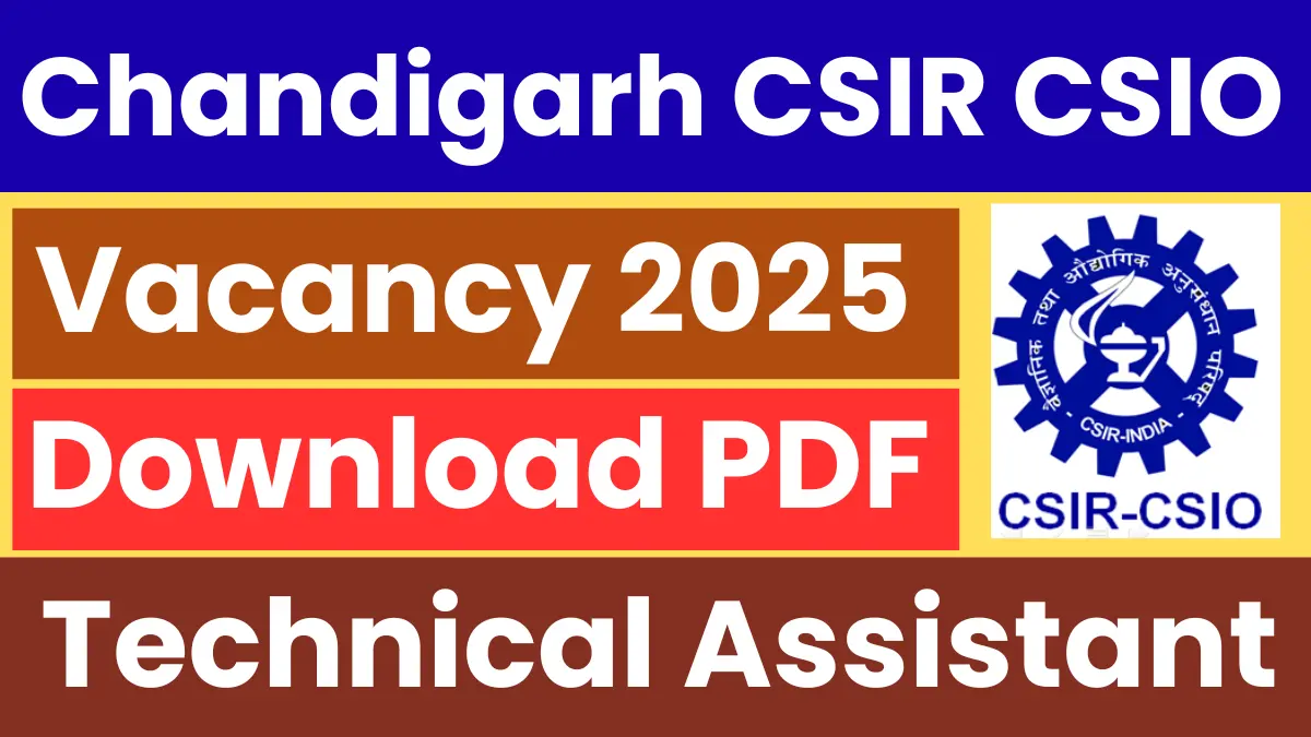 Chandigarh CSIR CSIO Technical Staff Recruitment 2025: Apply for 25 ...