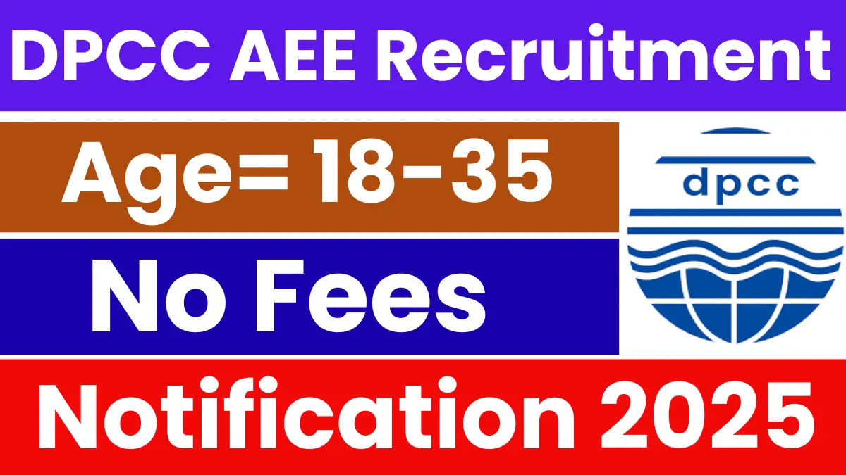DPCC AEE Recruitment 2025: Apply for Assistant Environment Engineer ...