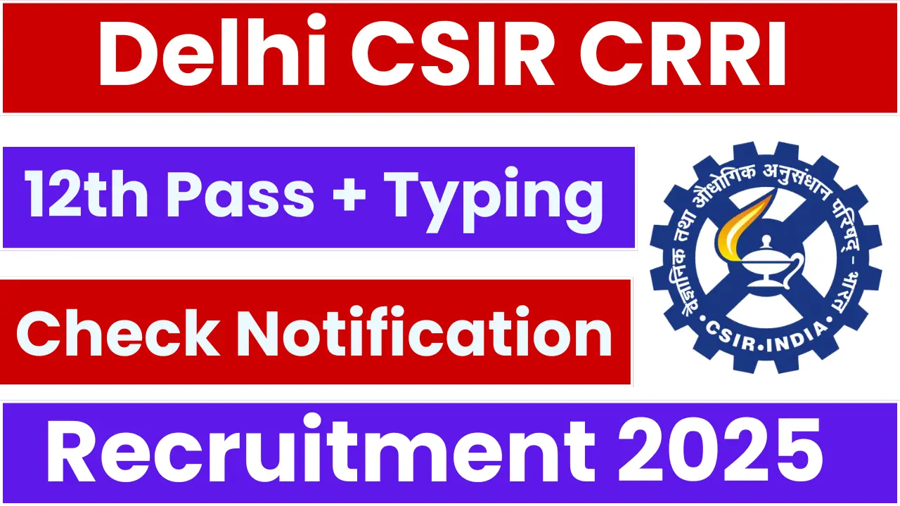 Delhi CSIR CRRI Recruitment 2025: Skill Test Result Out, Download PDF ...