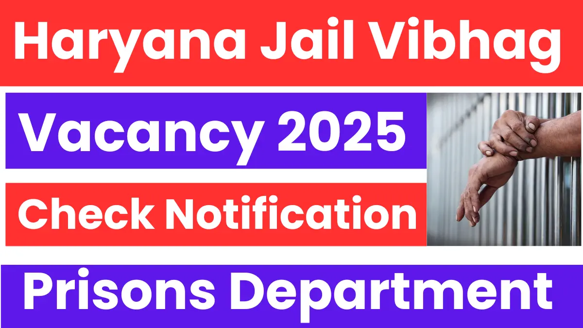 Haryana Jail Department Recruitment 2025: Notification Out for Various ...