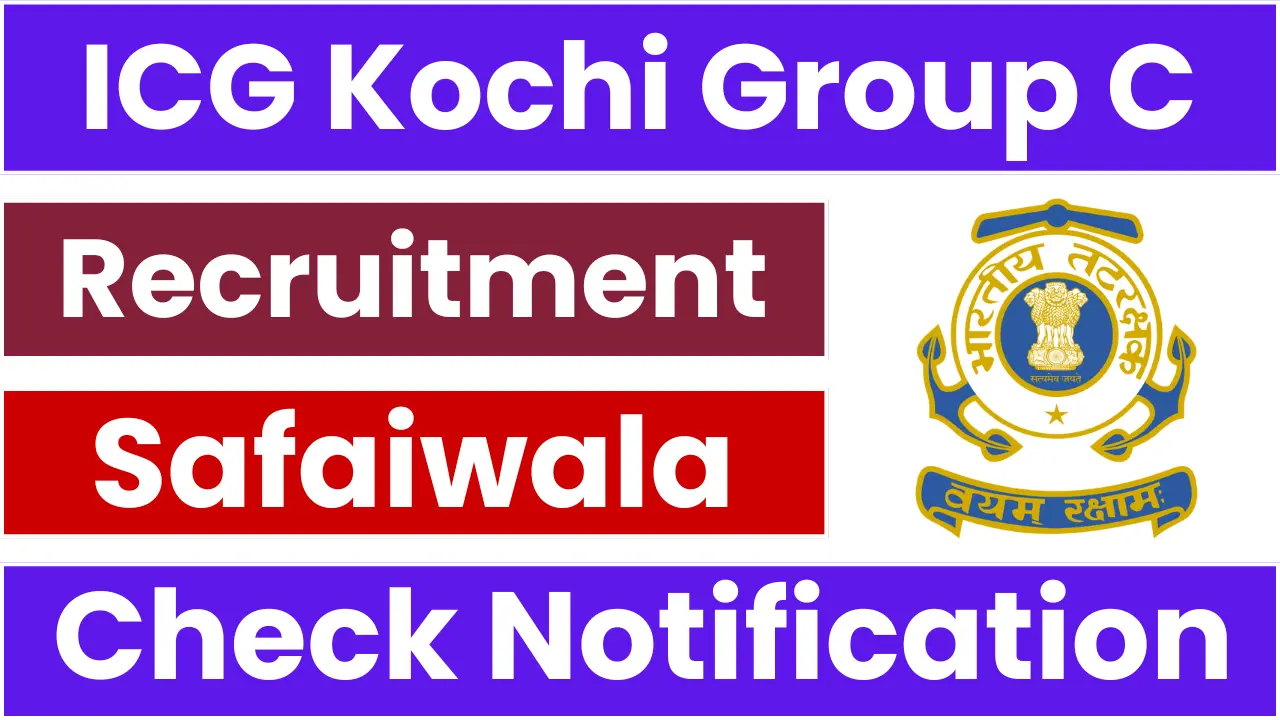 ICG Kochi Recruitment 2025: Notification Released and Apply Form ...