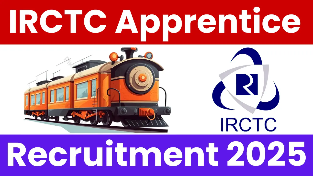 IRCTC Apprentice Vacancy 2025: Notification Released and Apply Online ...