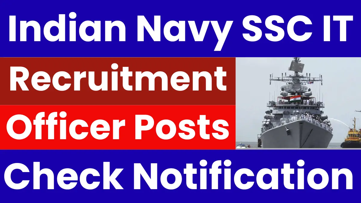 Indian Navy SSC IT Recruitment 2025: Notification Released for Officer ...