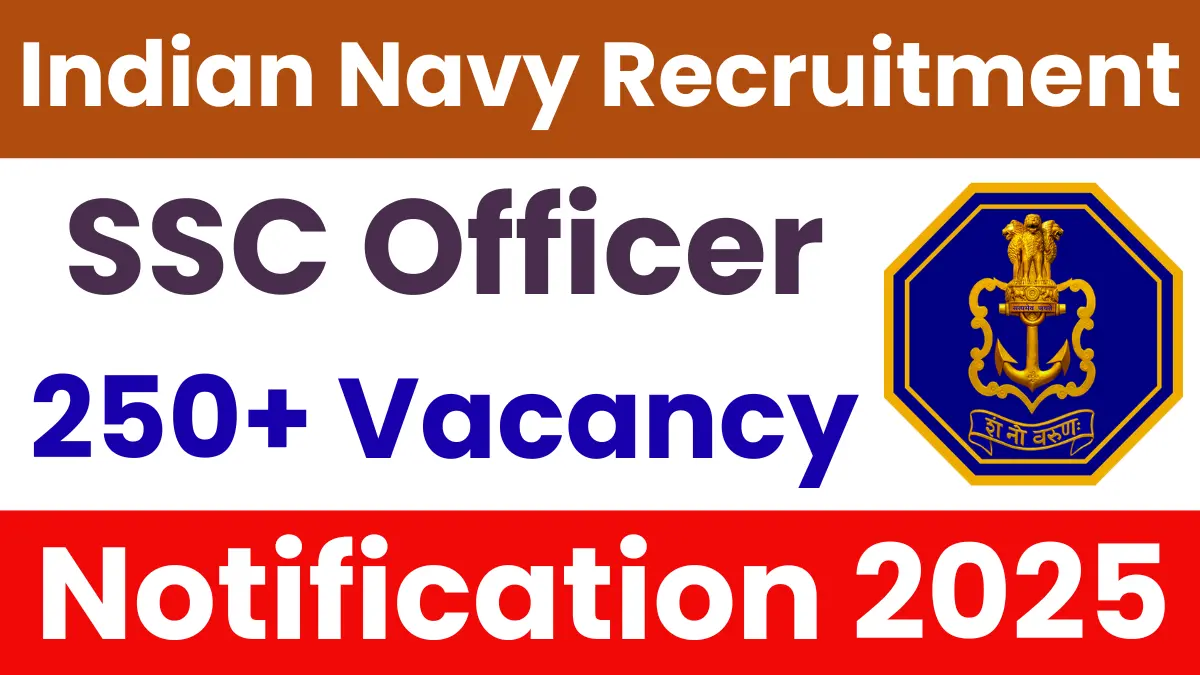 Indian Navy SSC Officer Recruitment 2025: Apply for 260 Vacancies ...