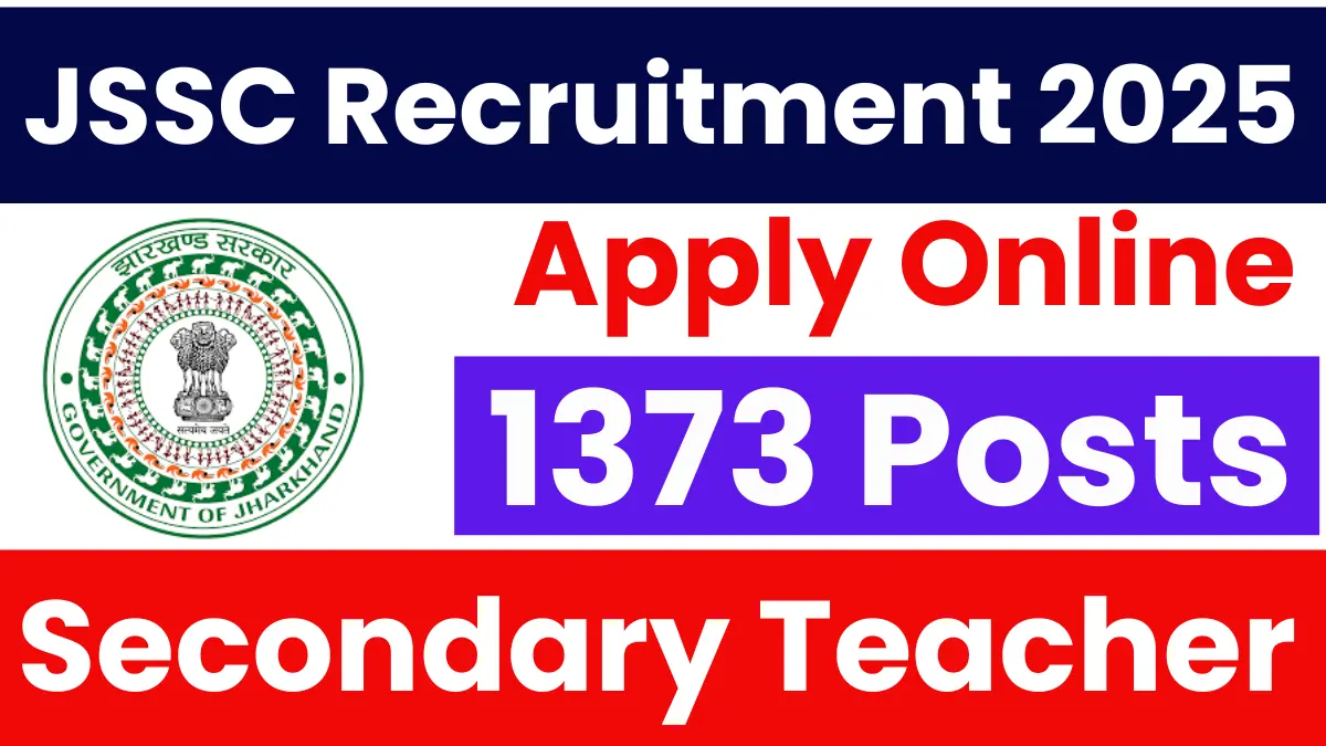 JSSC Secondary Teacher Recruitment 2025: Apply Online for 1373 Posts ...