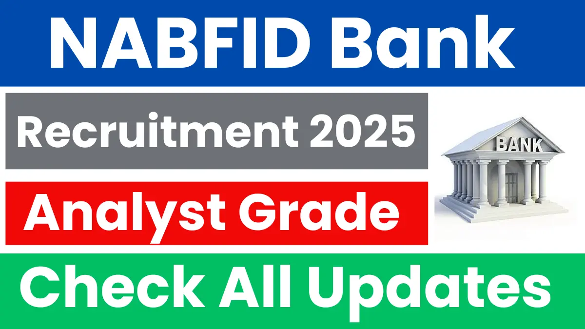 NABFID Bank Analyst Grade Recruitment 2025: Apply Now - Haryana Jobs