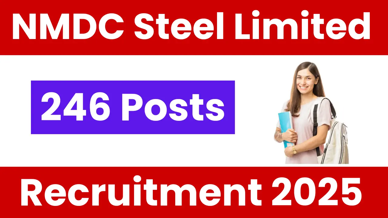 NMDC Steel Limited Recruitment 2025: Notification Released and Apply for 246 Posts - Haryana Jobs