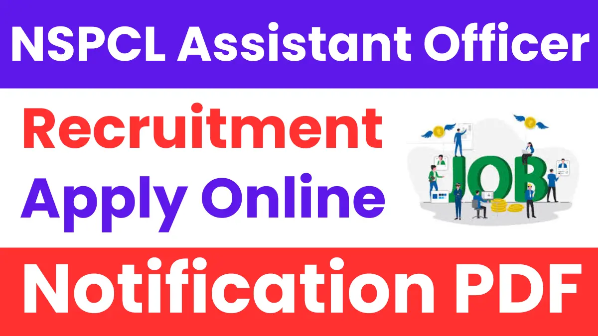 NSPCL Assistant Officer Recruitment 2025: Notification Released & Apply ...