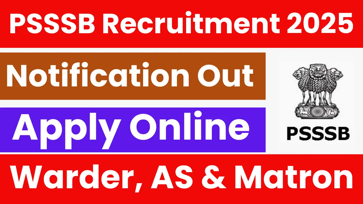 PSSSB Warder, Matron & AS Recruitment 2025: Reopen Application Form ...