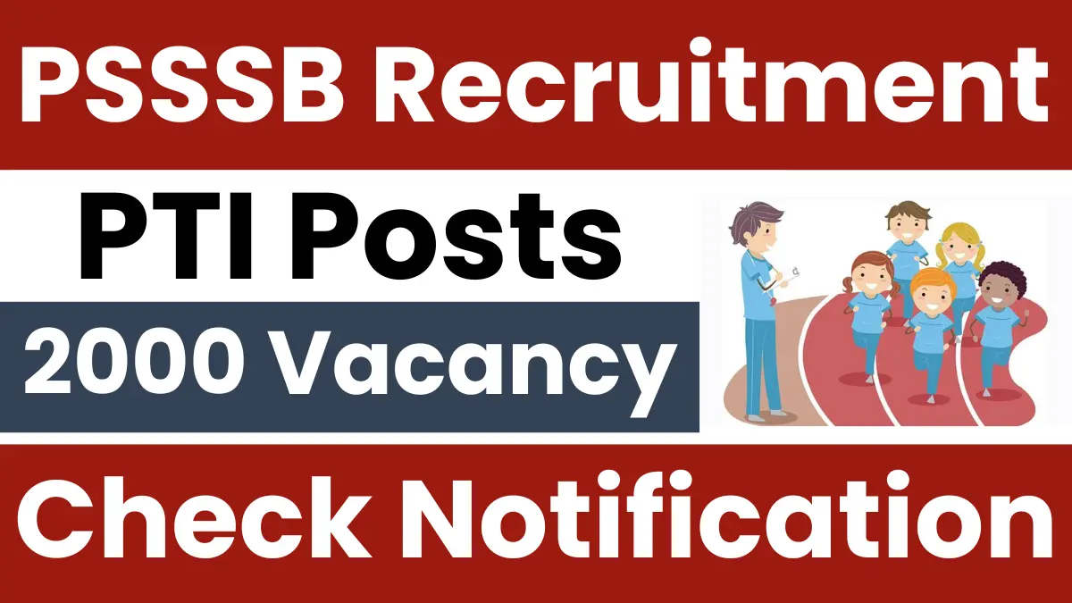 PSSSB Recruitment 2025 – Vacancy Withdraw Notice for 2000 PTI Teacher ...