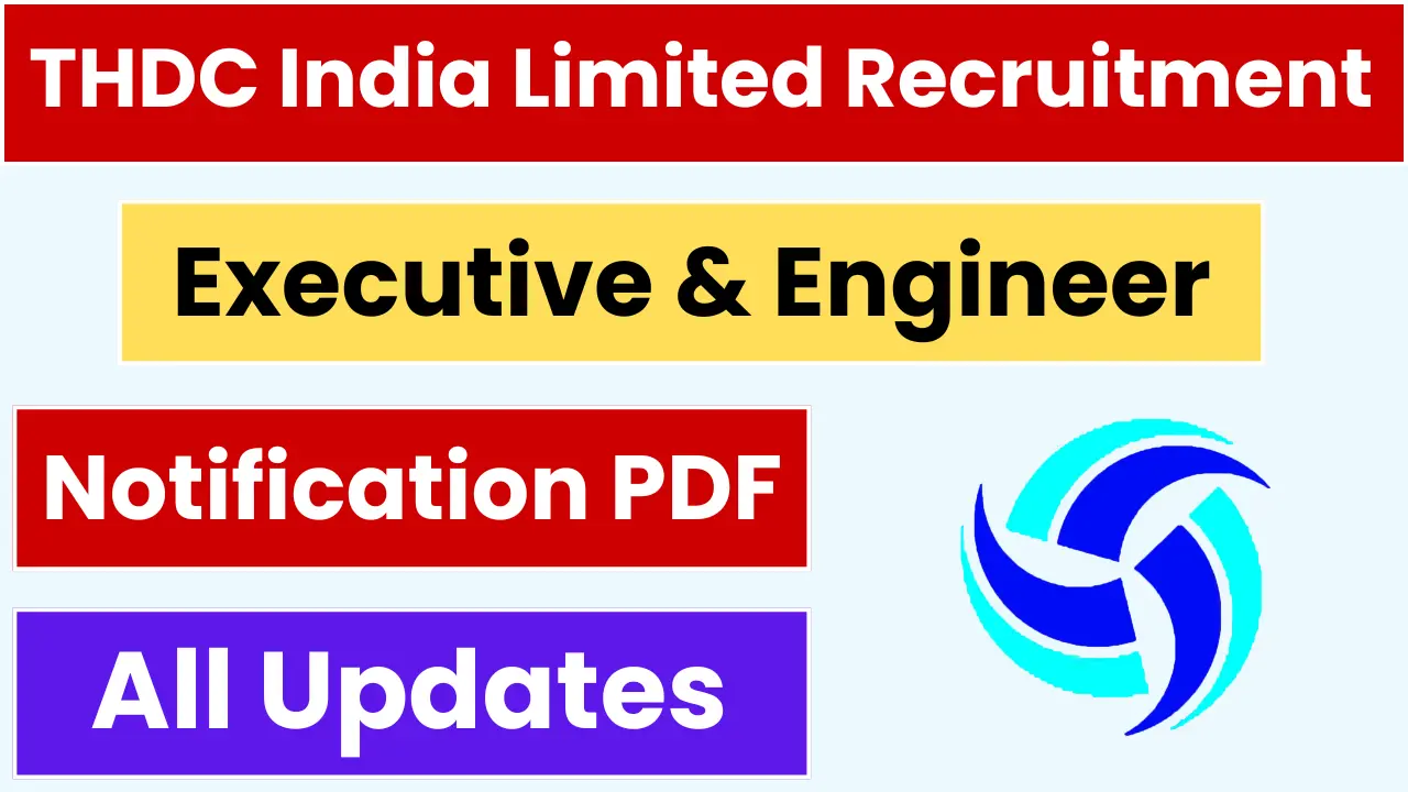 THDC India Limited Recruitment 2025: Exam Date Out, Check Now - Haryana ...
