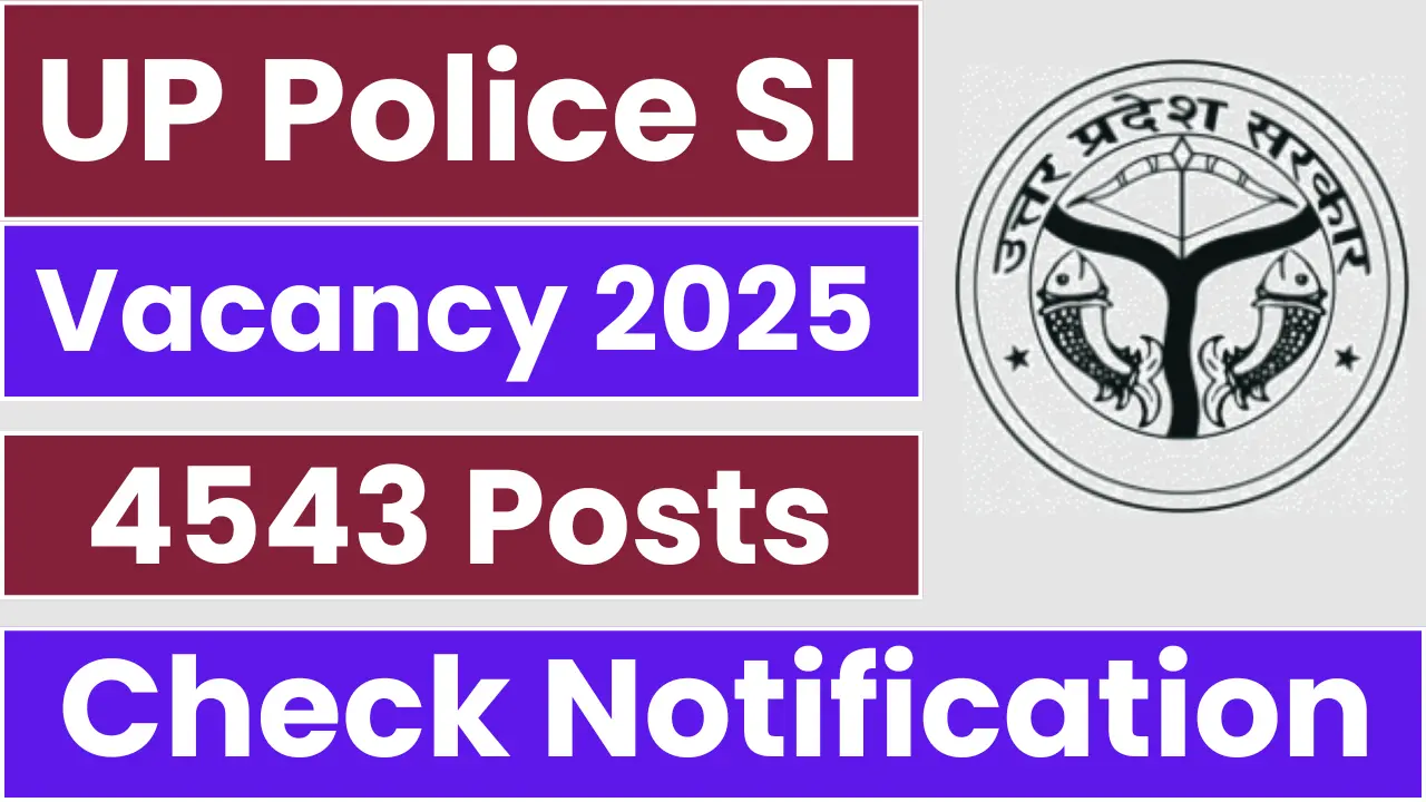 UP Police SI Recruitment 2025 – Apply Online for 4543 Vacancies - Haryana Jobs