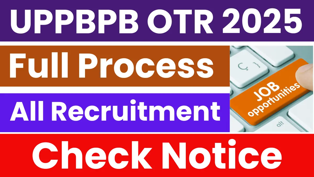 UPPBPB OTR 2025: UP Police One Time Registration Start for All ...