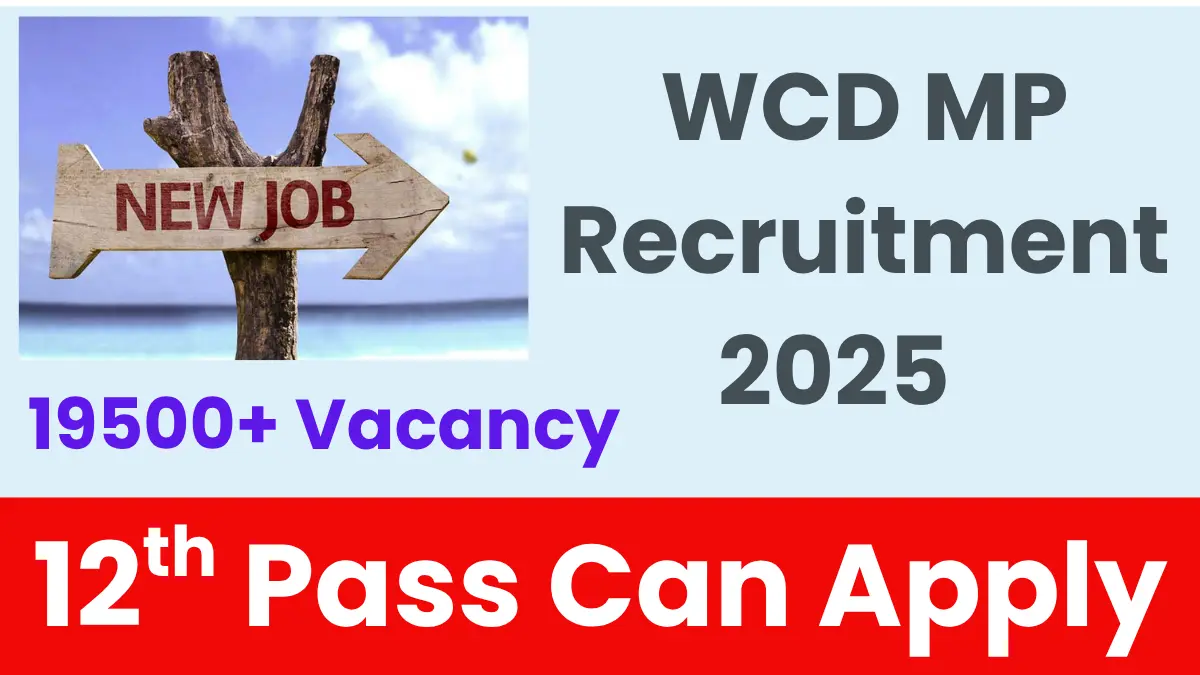 WCD MP Recruitment 2025 – Apply Online for 19504 Various Posts ...
